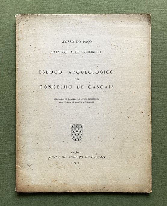 Esbôço Arqueológico do Concelho de CASCAIS — (1943) — AFONSO DO PAÇO ...